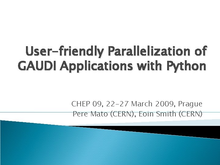 Userfriendly Parallelization of GAUDI Applications with Python CHEP