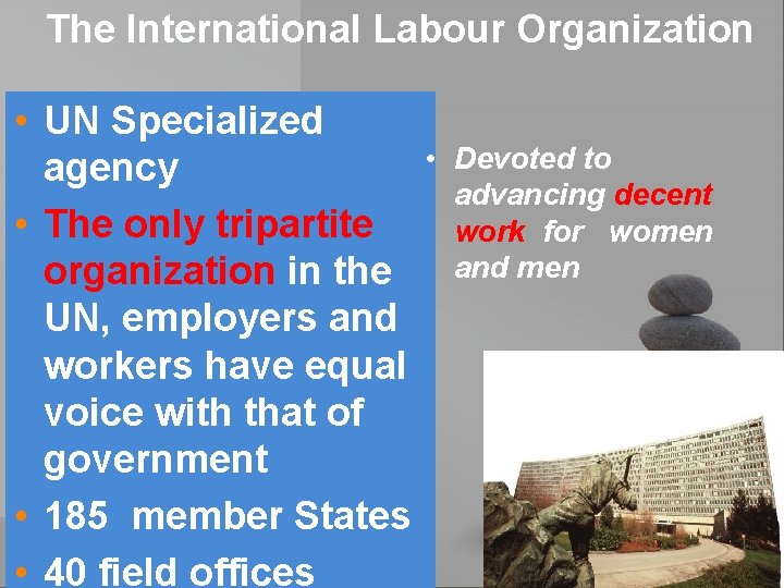 The ILO International Labour Standards and Supervisory Mechanisms