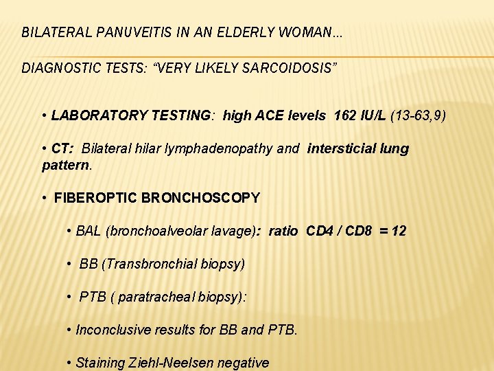 BILATERAL PANUVEITIS IN AN ELDERLY WOMAN Dra MC