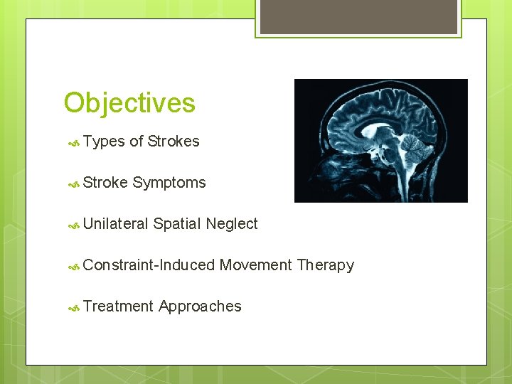 Stroke Review Leisha Rohwer SPTA Objectives Types of