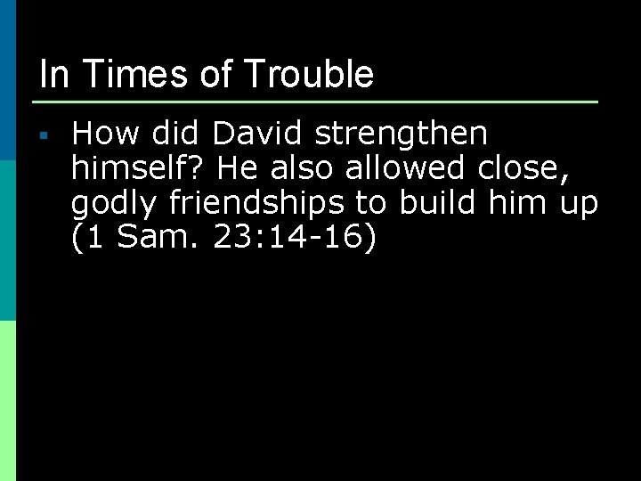 David Strengthened Himself in the Lord Learning How