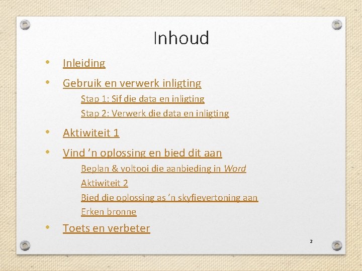 Module 6 3 Verwerking van inligting en aanbieding