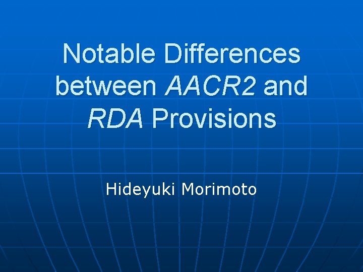 Notable Differences between AACR 2 and RDA Provisions