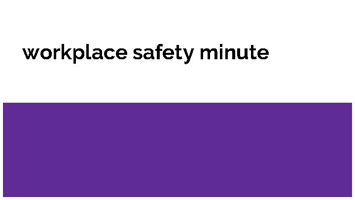 workplace safety minute Refusing hazardous orders Remember in