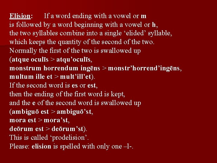 Latin Meter an introduction Dactyllic Hexameter Vowels are