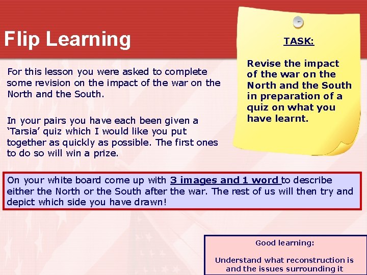Flip Learning TASK For this lesson you were