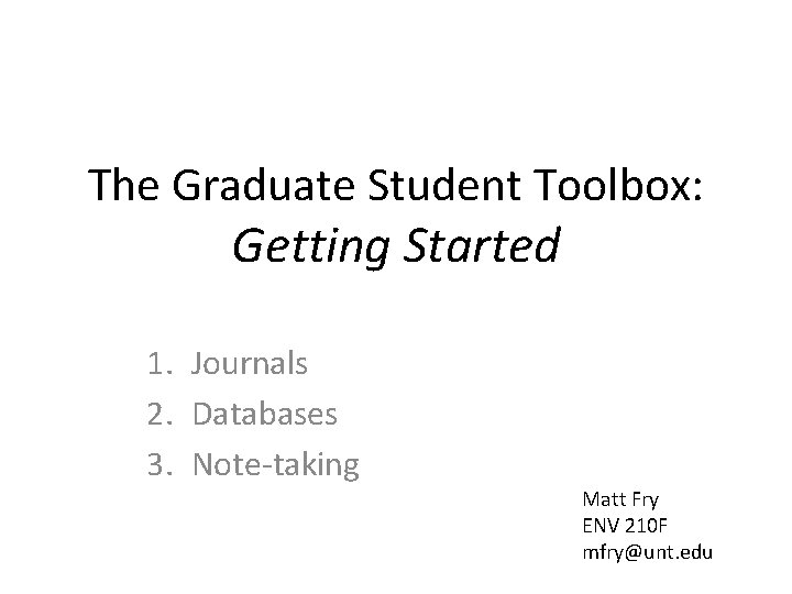 The Graduate Student Toolbox Getting Started 1 Journals