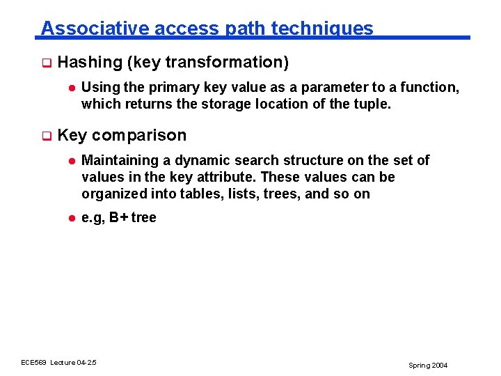 ECE 569 Database System Engineering Spring 2004 Yanyong