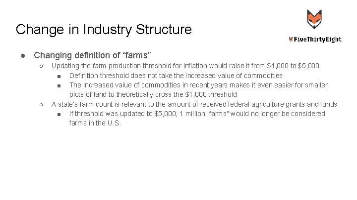Change in Industry Structure Changing definition of farms