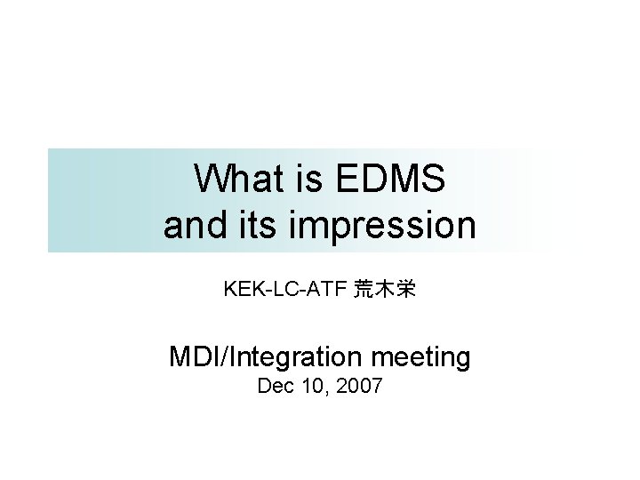 What is EDMS and its impression KEKLCATF MDIIntegration
