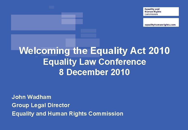 Welcoming the Equality Act 2010 Equality Law Conference