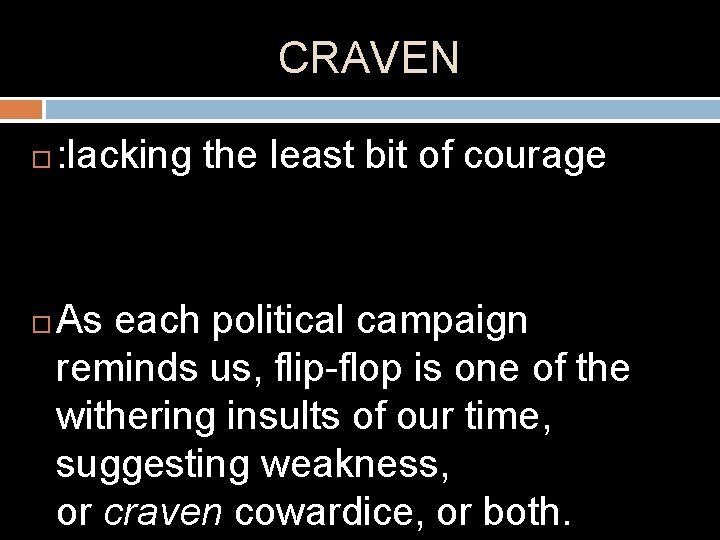 VOCAB 3 ADVERSARY one that contends with opposes