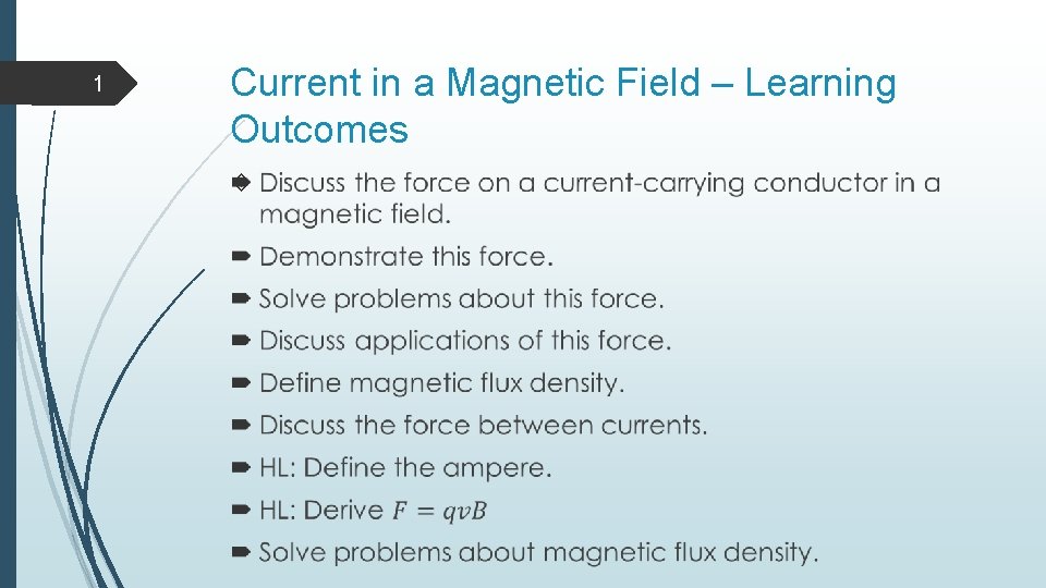 1 Current in a Magnetic Field Learning Outcomes