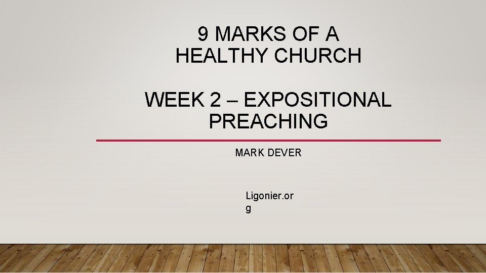 9 MARKS OF A HEALTHY CHURCH WEEK 2