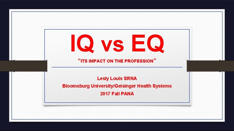 IQ vs EQ ITS IMPACT ON THE PROFESSION
