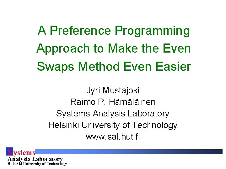 A Preference Programming Approach to Make the Even