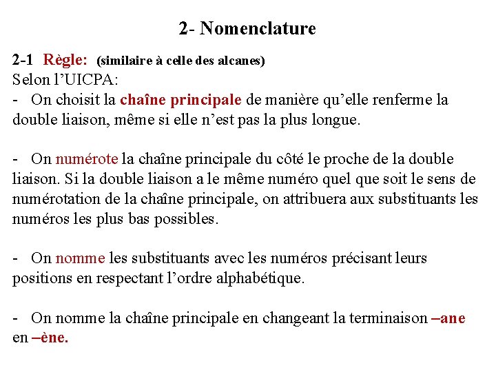 LES ALCENES 1 Dfinition Les alcnes ou hydrocarbures