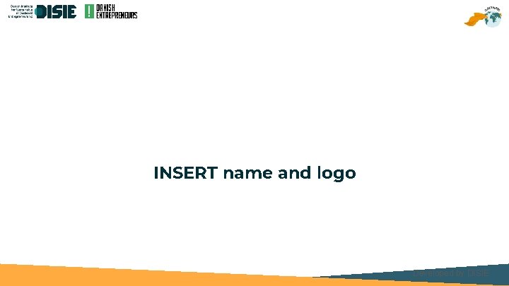INSERT name and logo Developed by DISIE INSERT
