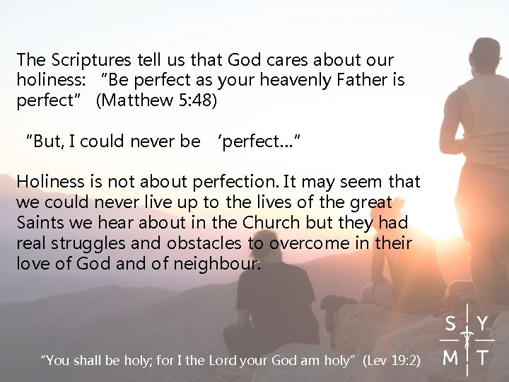 Dare to be Saints You shall be holy