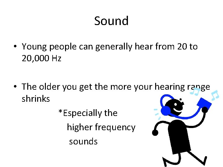 Sound Doppler Effect The change in frequency due