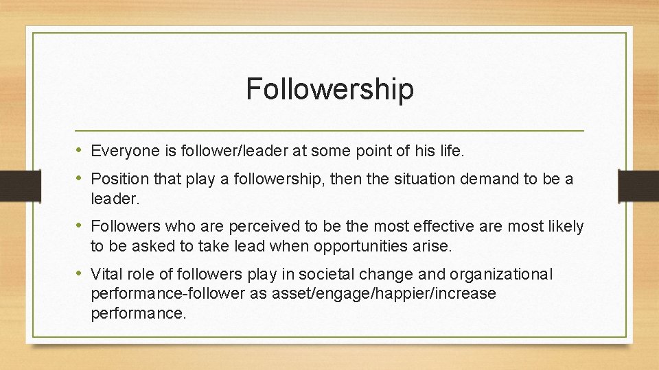 CHAPTER 5 DYADIC RELATION AND FOLLOWERS Followership Everyone