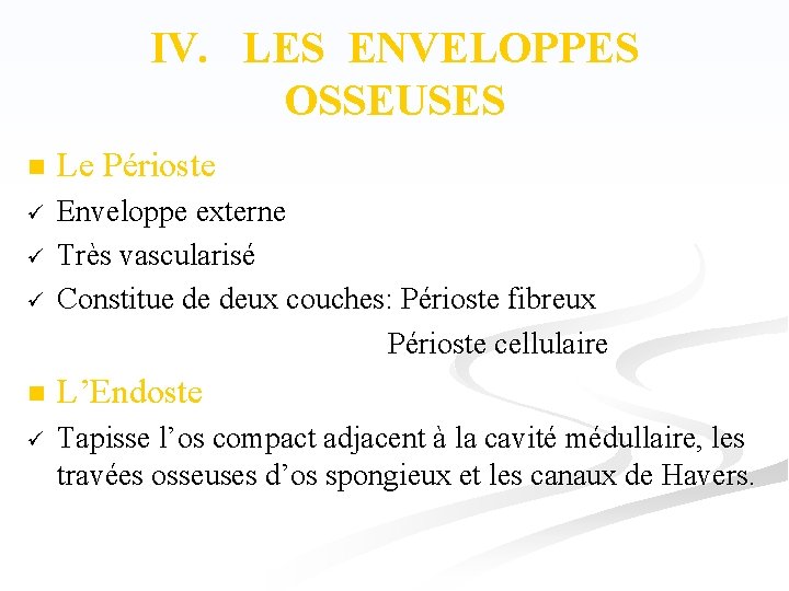 CROISSANCE ET METABOLISME OSSEUX I II Introduction Morphologie