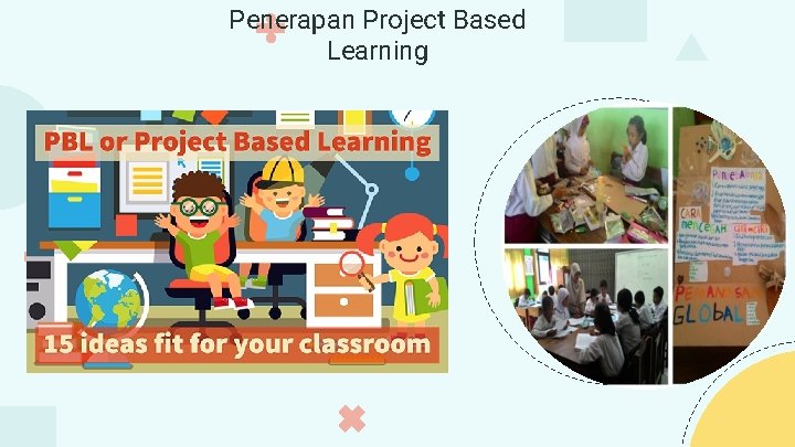 Penerapan Pembelajaran Dengan Project Based Learning Sesuai Tantangan