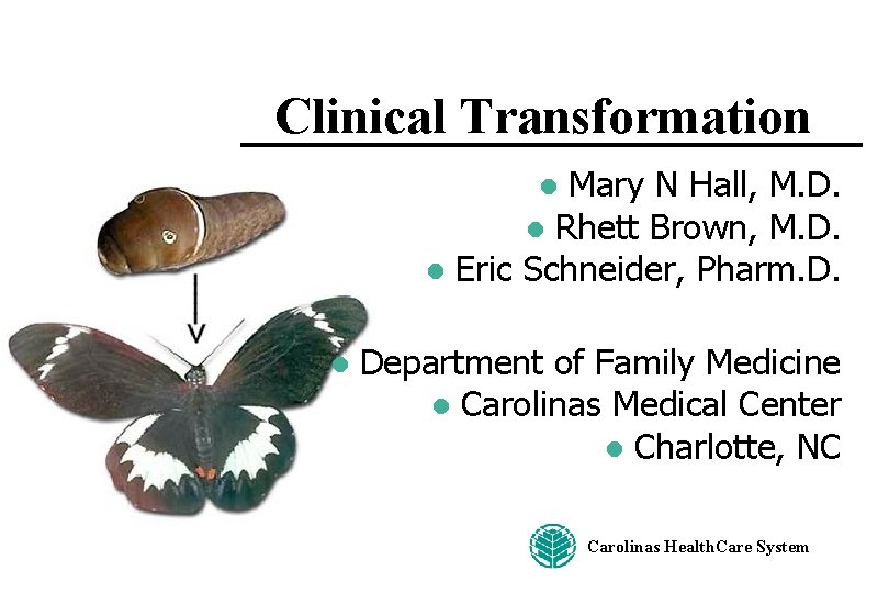 Clinical Transformation Mary N Hall M D l