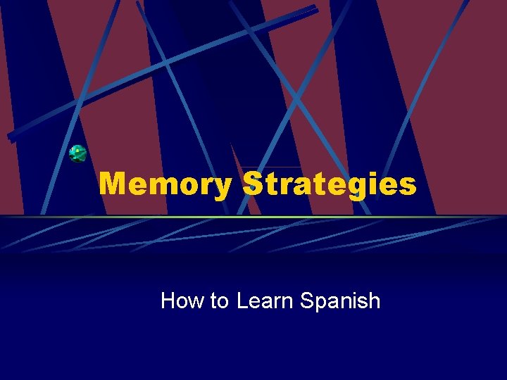 Memory Strategies How to Learn Spanish Intend to