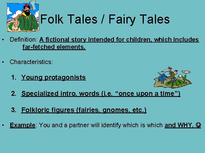 FOLK LITERATURE Fables Folk Tales Fairy Tales Proverbs