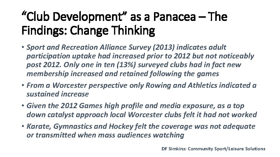 Club Development Is it the panacea for achieving