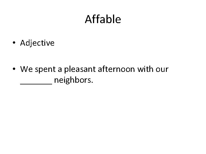 Academic Vocabulary Academic Vocabulary Affable Aura Contraband Propensity