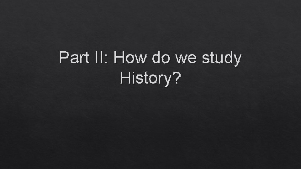 What is History Unit I Introduction and Geography