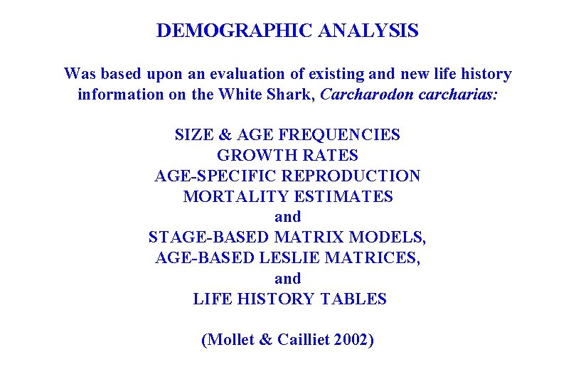 Using demographic analysis to assess the population size