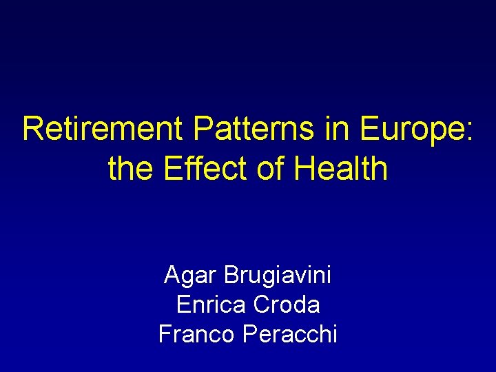 Retirement Patterns in Europe the Effect of Health