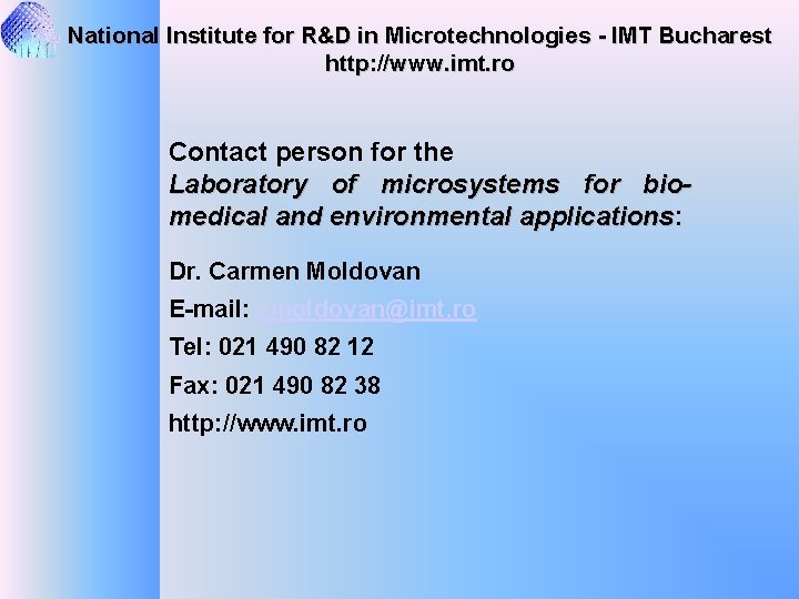 National Institute for RD in Microtechnologies IMT Bucharest