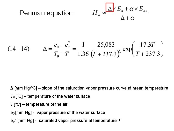 EVAPORATION Definition Process by which water is changed