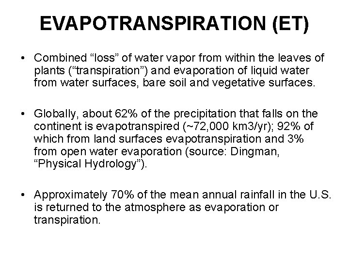 EVAPORATION Definition Process by which water is changed