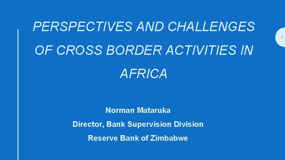 PERSPECTIVES AND CHALLENGES 1 OF CROSS BORDER ACTIVITIES