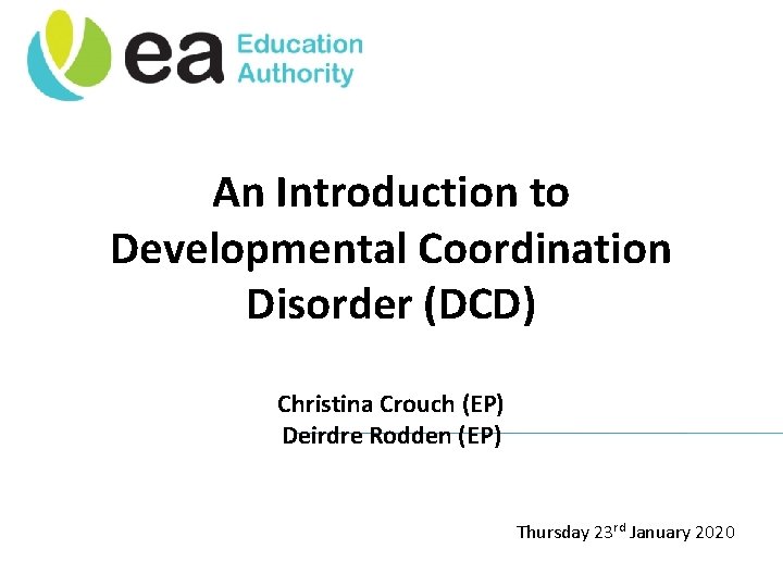 An Introduction to Developmental Coordination Disorder DCD Christina