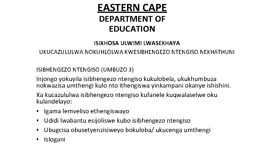 EASTERN CAPE DEPARTMENT OF EDUCATION ISIXHOSA ULWIMI LWASEKHAYA