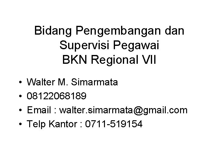 BIODATA Nama Walter Marianus Simarmata Temp Tgl Lahir