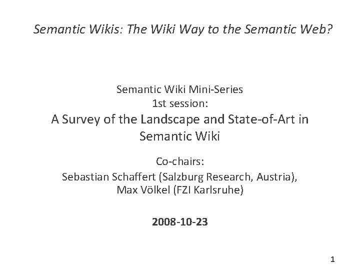 Semantic Wikis The Wiki Way to the Semantic
