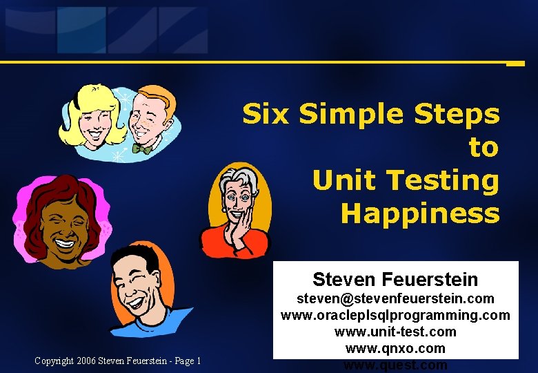 Six Simple Steps to Unit Testing Happiness Steven