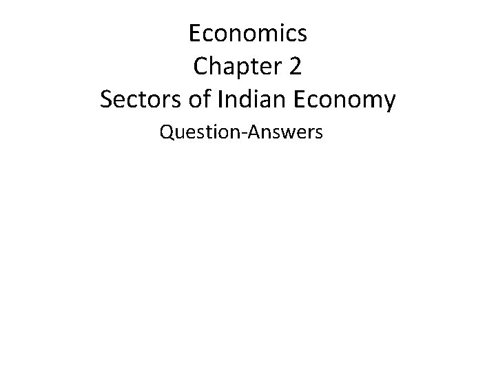 Economics Chapter 2 Sectors of Indian Economy QuestionAnswers