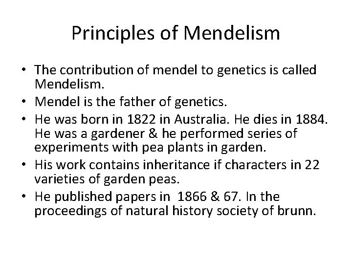 Principles of Mendelism The contribution of mendel to