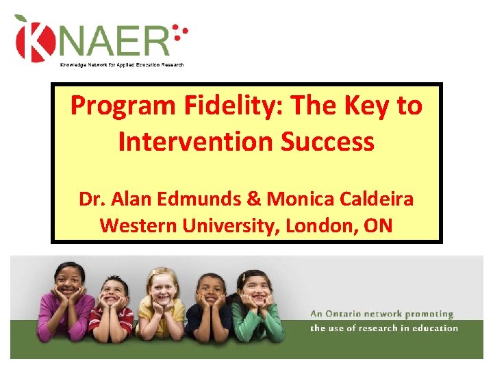 Program Fidelity The Key to Intervention Success Dr
