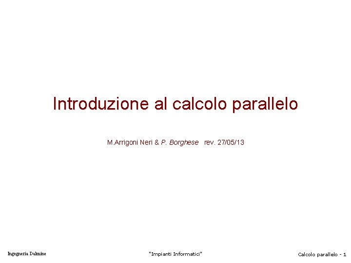 Introduzione al calcolo parallelo M Arrigoni Neri P