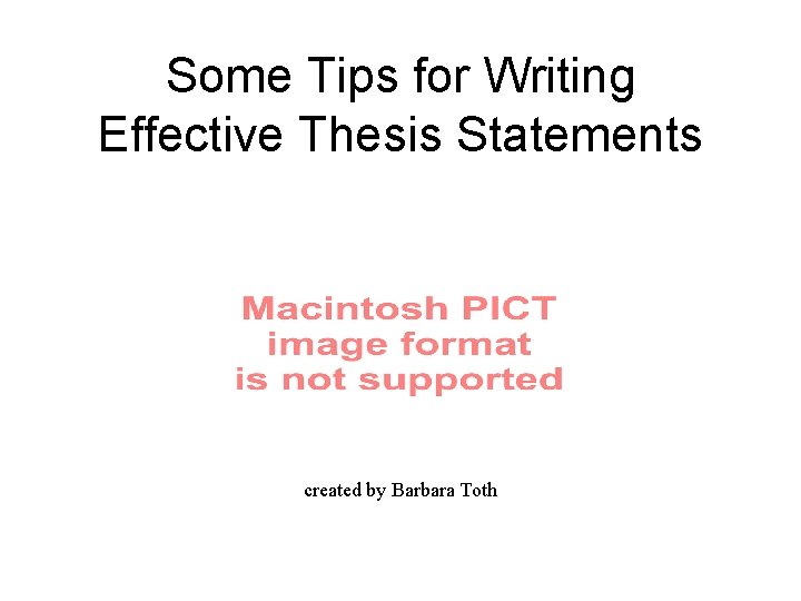 Some Tips for Writing Effective Thesis Statements created