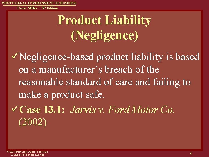 Chapter 13 Strict Liability and Product Liability 2004